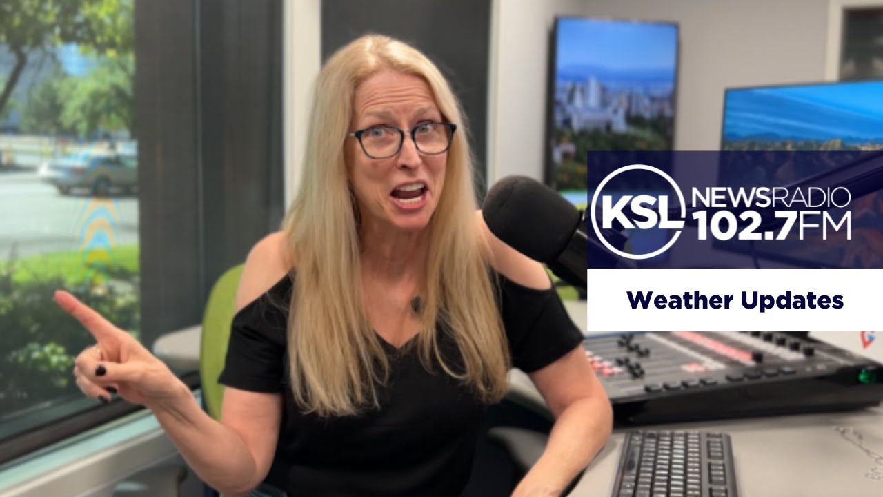Video: Listen to KSL NewsRadio for Weather Updates! - KSLTV.com