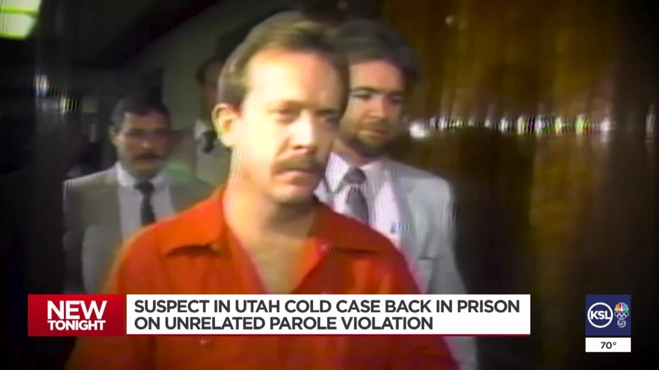 Video: Suspect in Utah cold case back in prison on unrelated parole ...