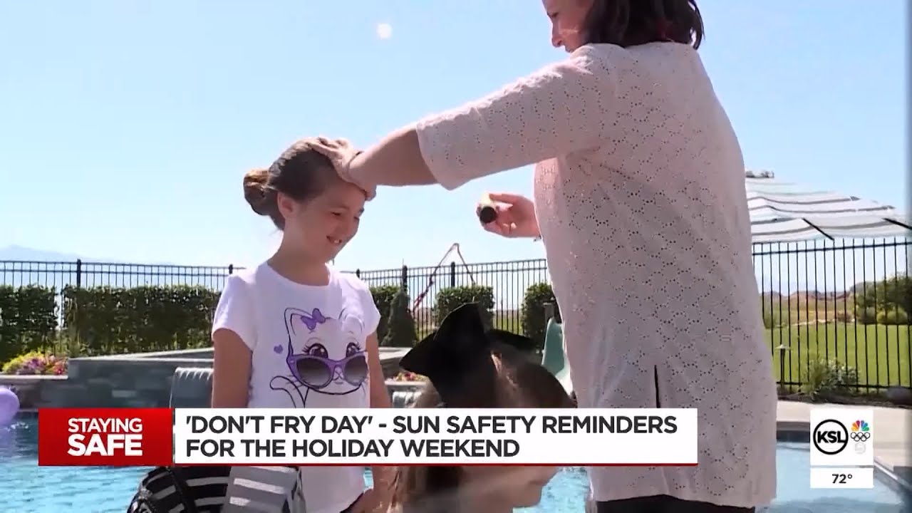 Video: 'Don't Fry Day' - Sun safety reminders for the holiday weekend - KSLTV.com