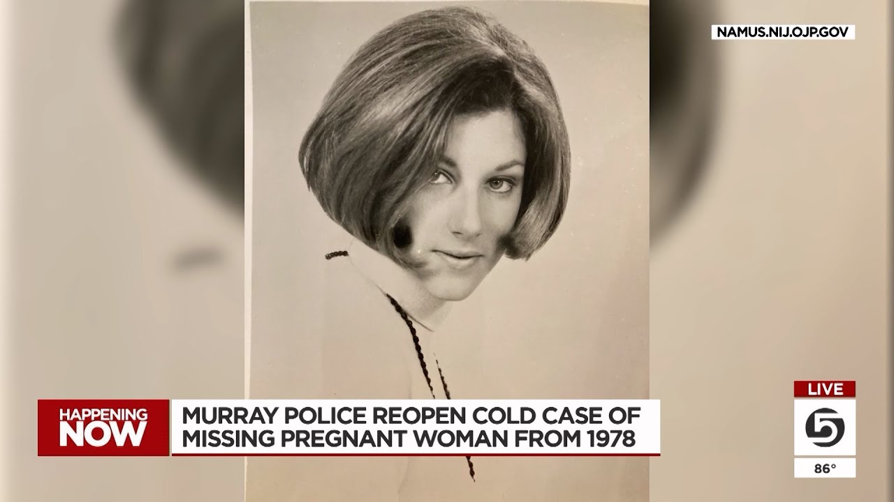 Video: Murray police reopen case of pregnant woman missing for 47 years ...